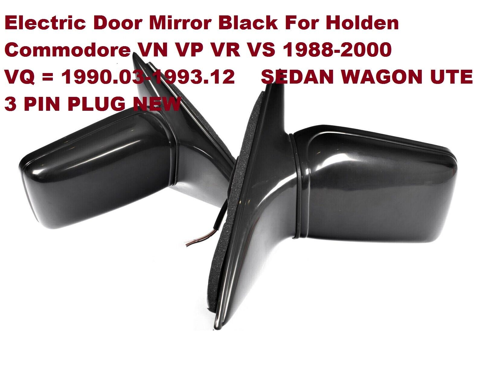 HOLDEN COMMODORE VN VP VR VS ELECTRIC DOOR MIRRORS PAIR LEFT RIGHT NEW ...