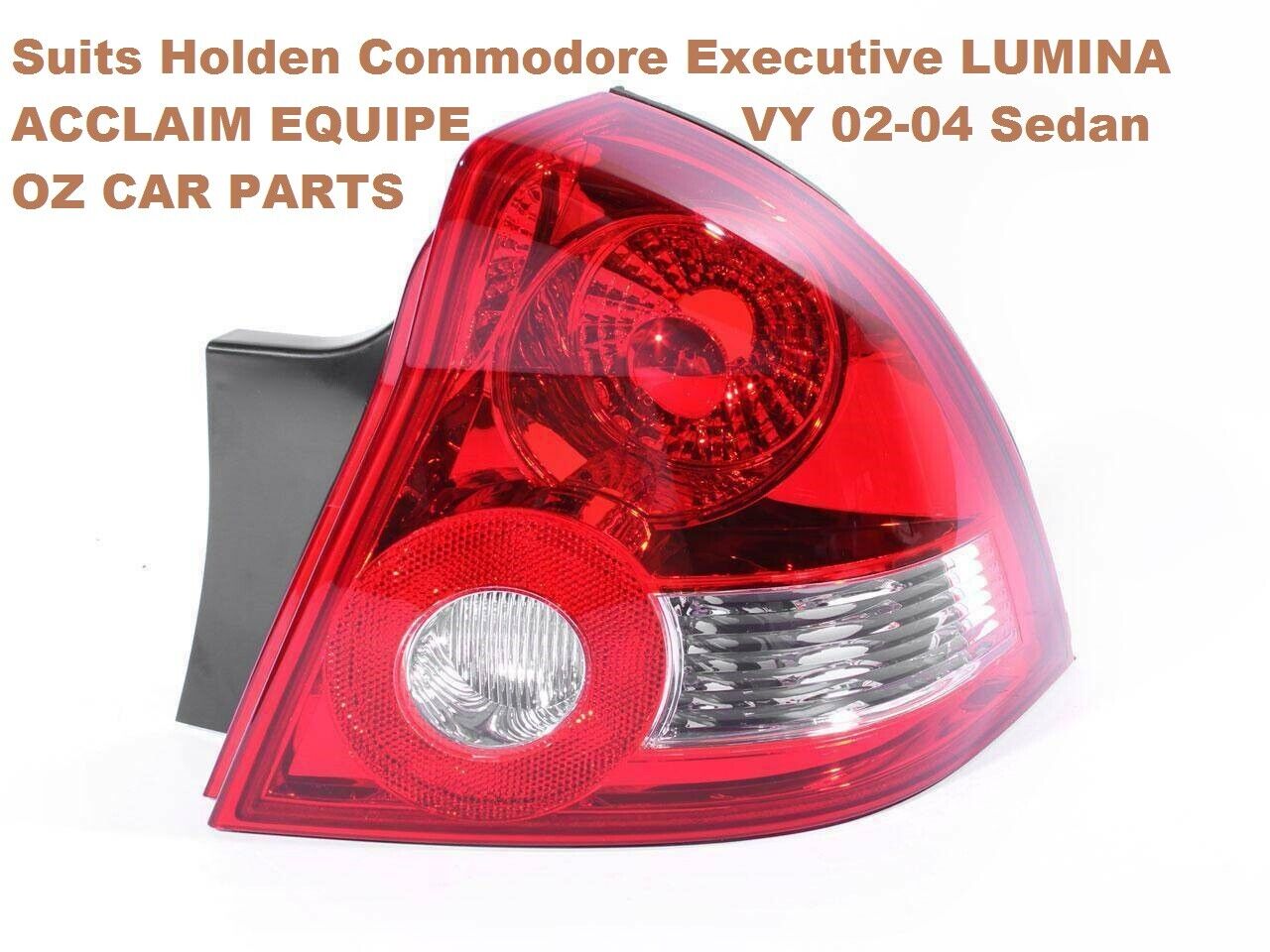 FOR Holden Commodore VY Executive LUMINA ACCLAIM EQUIPE TAIL LIGHT DRI ...